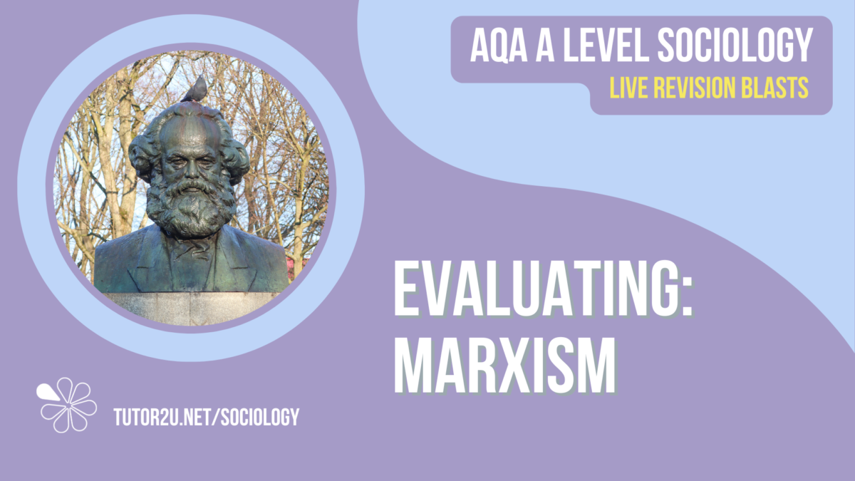 Evaluating Marxism | AQA A-Level Sociology Live | Livestreams | tutor2u