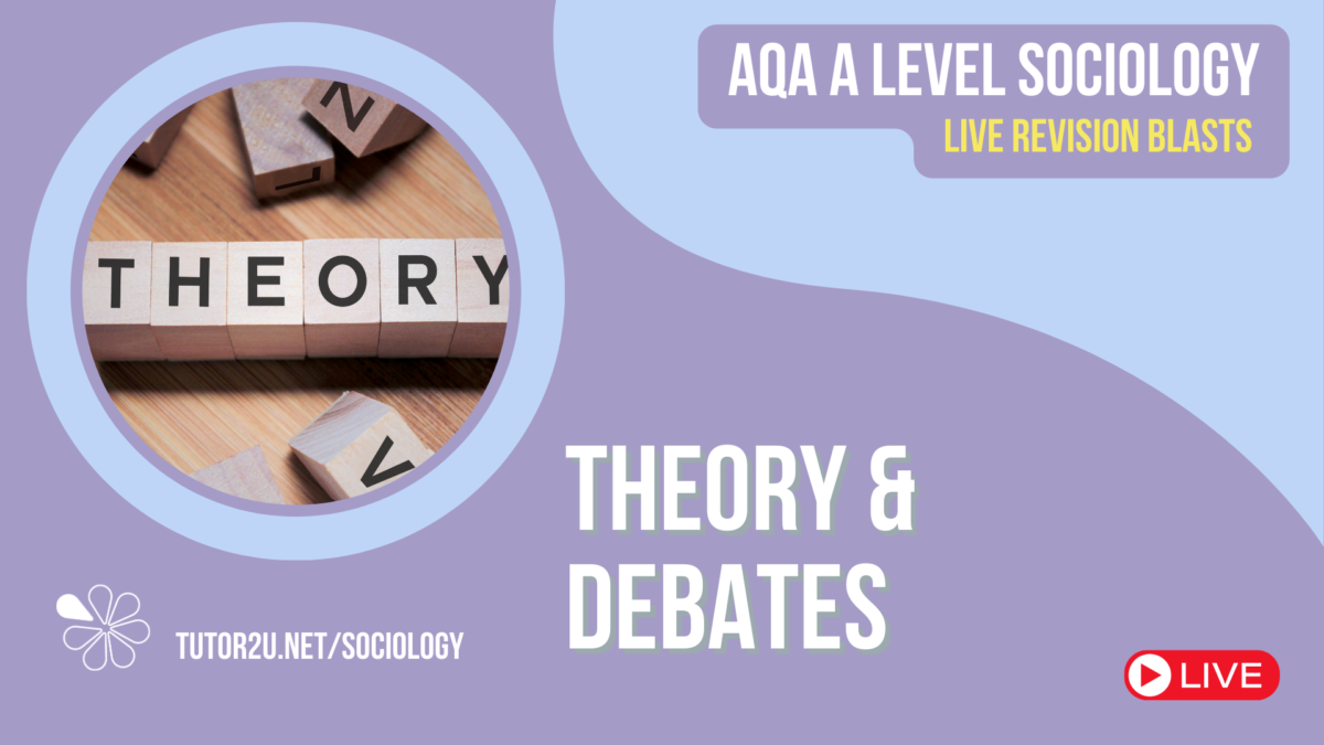 Theory & Debates | AQA A-Level Sociology Revision for 2024 ...
