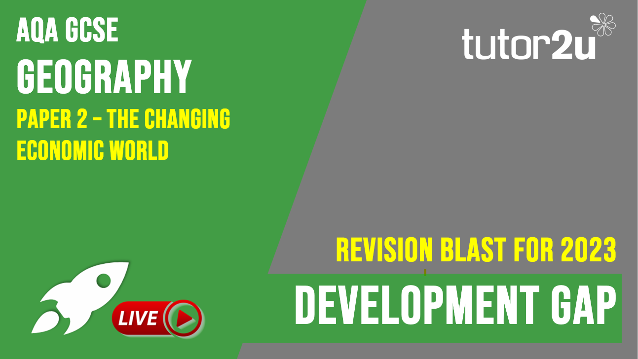 Quick Revise - Development Gap | AQA GCSE Geography Revision Blast ...