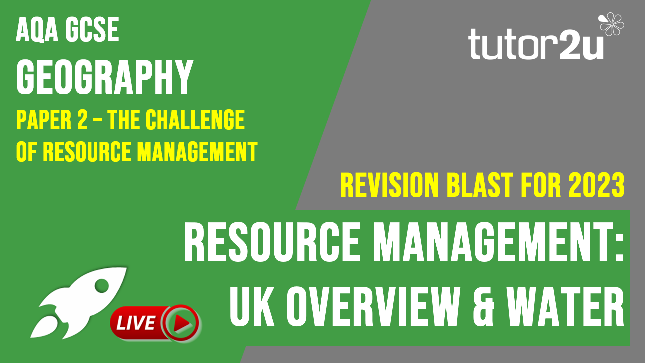 Quick Revise - Resource Management: UK Overview and Water | AQA GCSE ...