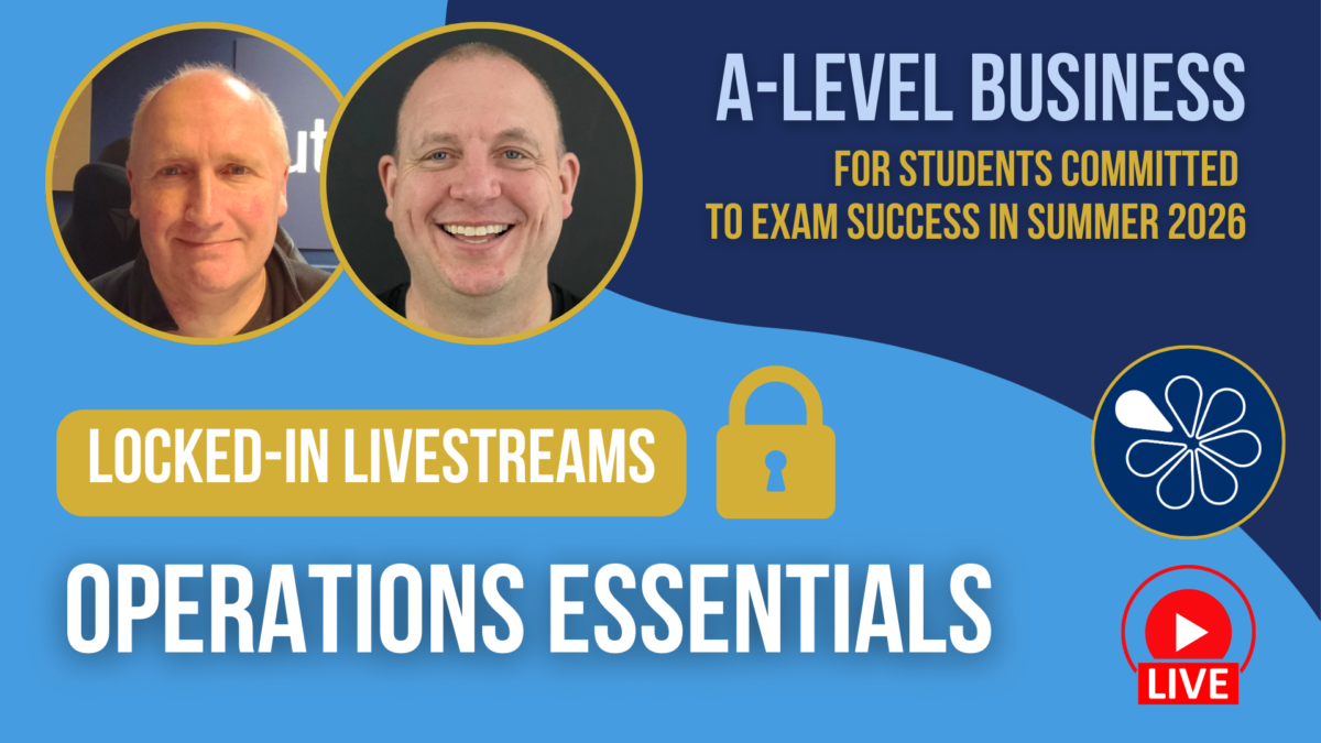 Operations Essentials | Locked-In Livestream for A-Level Business 2026 ...