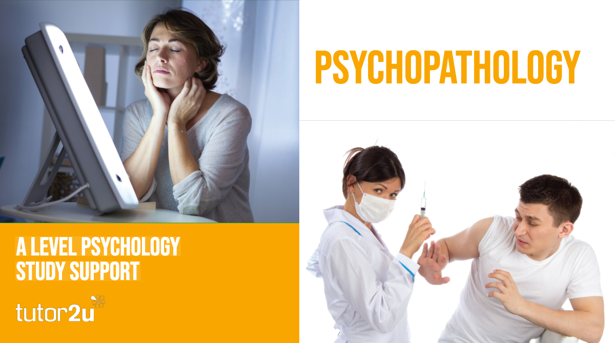 Psychopathology | Collections | Psychology | tutor2u