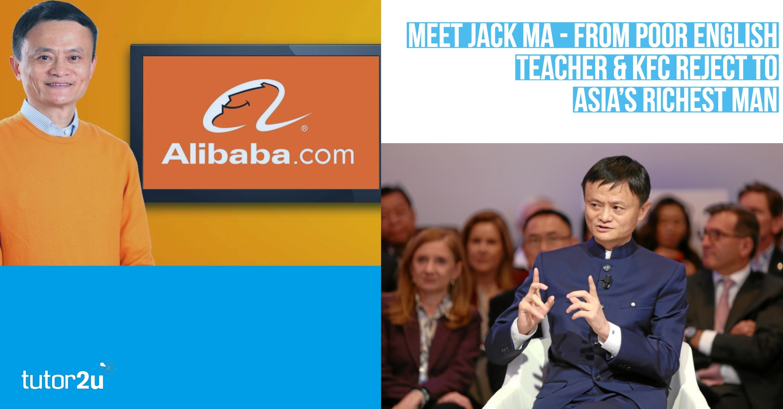 Meet Jack Ma - From Poor English Teacher & KFC Reject to Asia's Richest ...