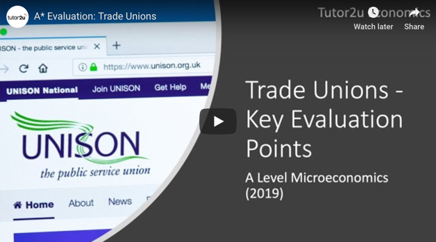 A* Evaluation on Trade Unions | Reference Library | Economics | tutor2u