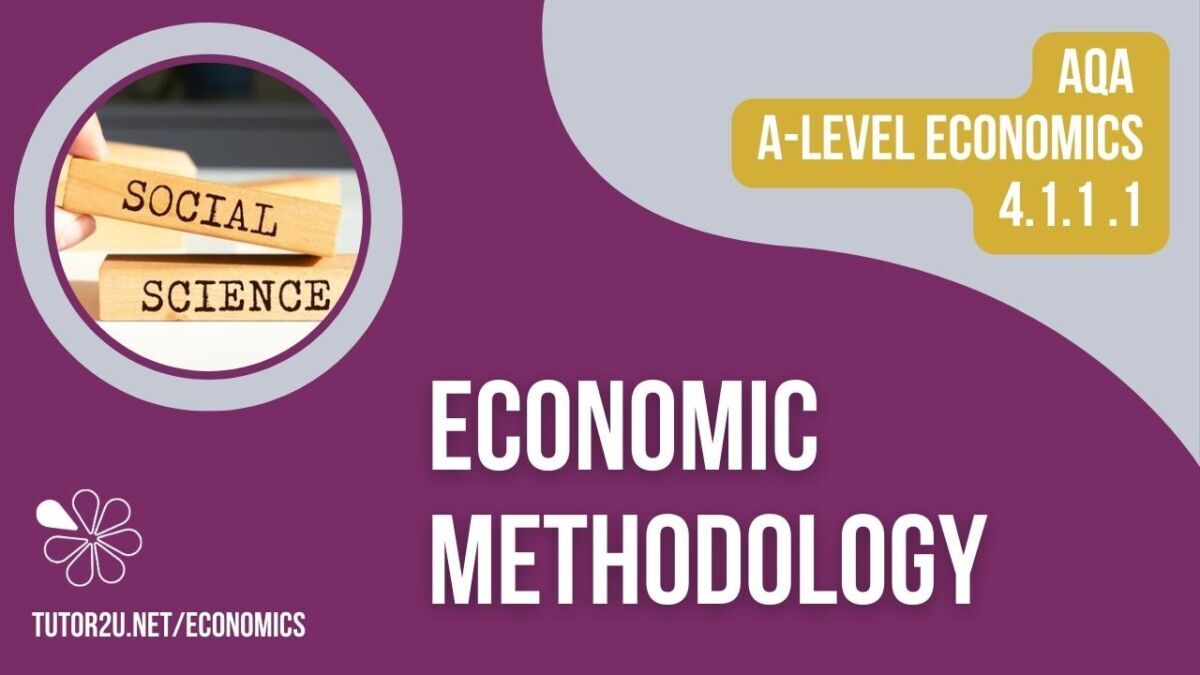 4.1.1.1 Economic Methodology (AQA A Level Economics Teaching Powerpoint ...