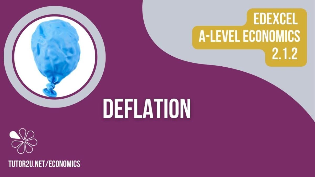 2.1.2 Deflation (Edexcel A-Level Economics Teaching PowerPoint) | Reference Library | Economics ...