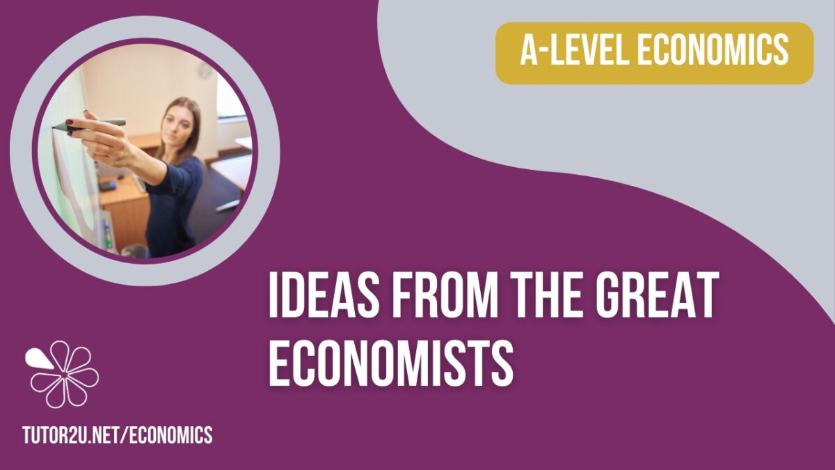 Ideas from Leading Economists | Blog | Economics | tutor2u