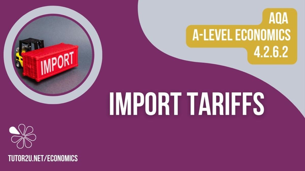 4.2.6.2. Import Tariffs (AQA A Level Economics Teaching Powerpoint ...