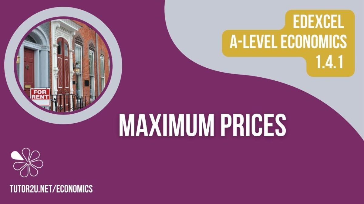 1.4.1 Maximum Prices (Edexcel A-Level Economics Teaching PowerPoint ...