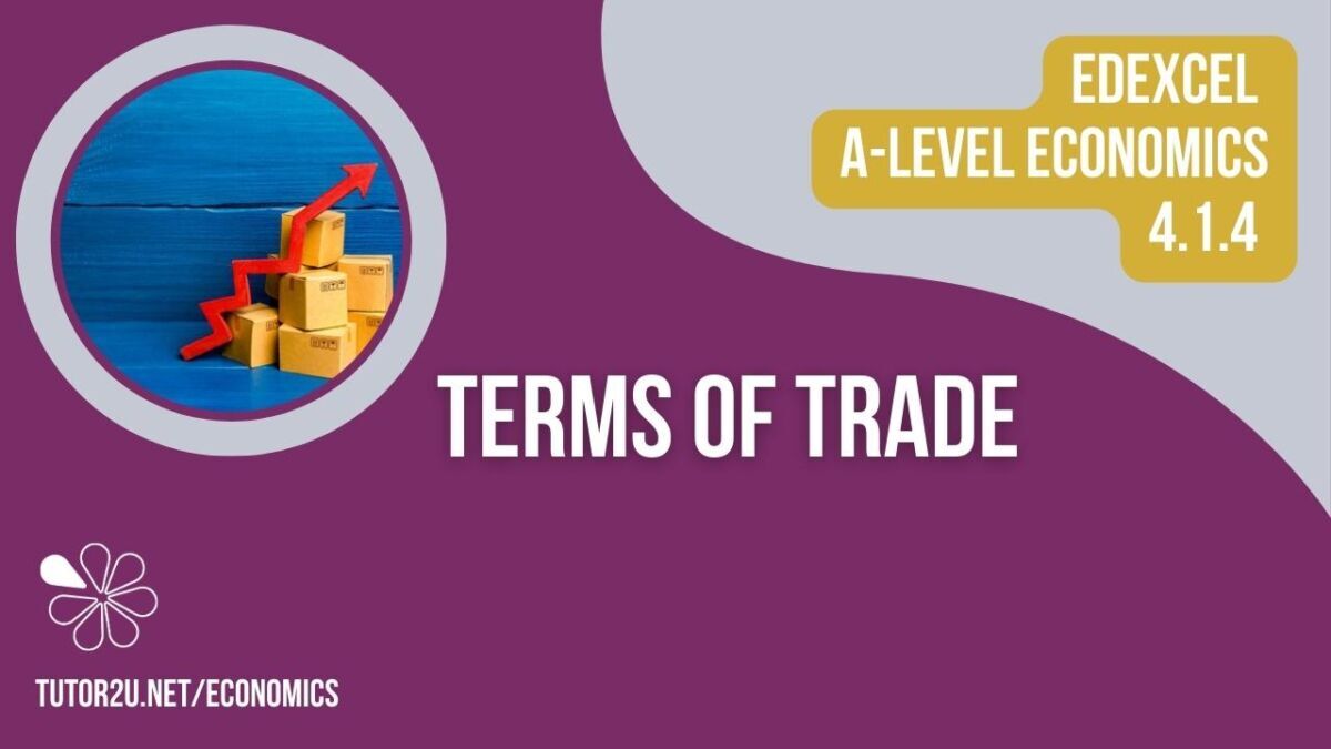 4.1.4 Terms of Trade (Edexcel A-Level Economics Teaching PowerPoint ...