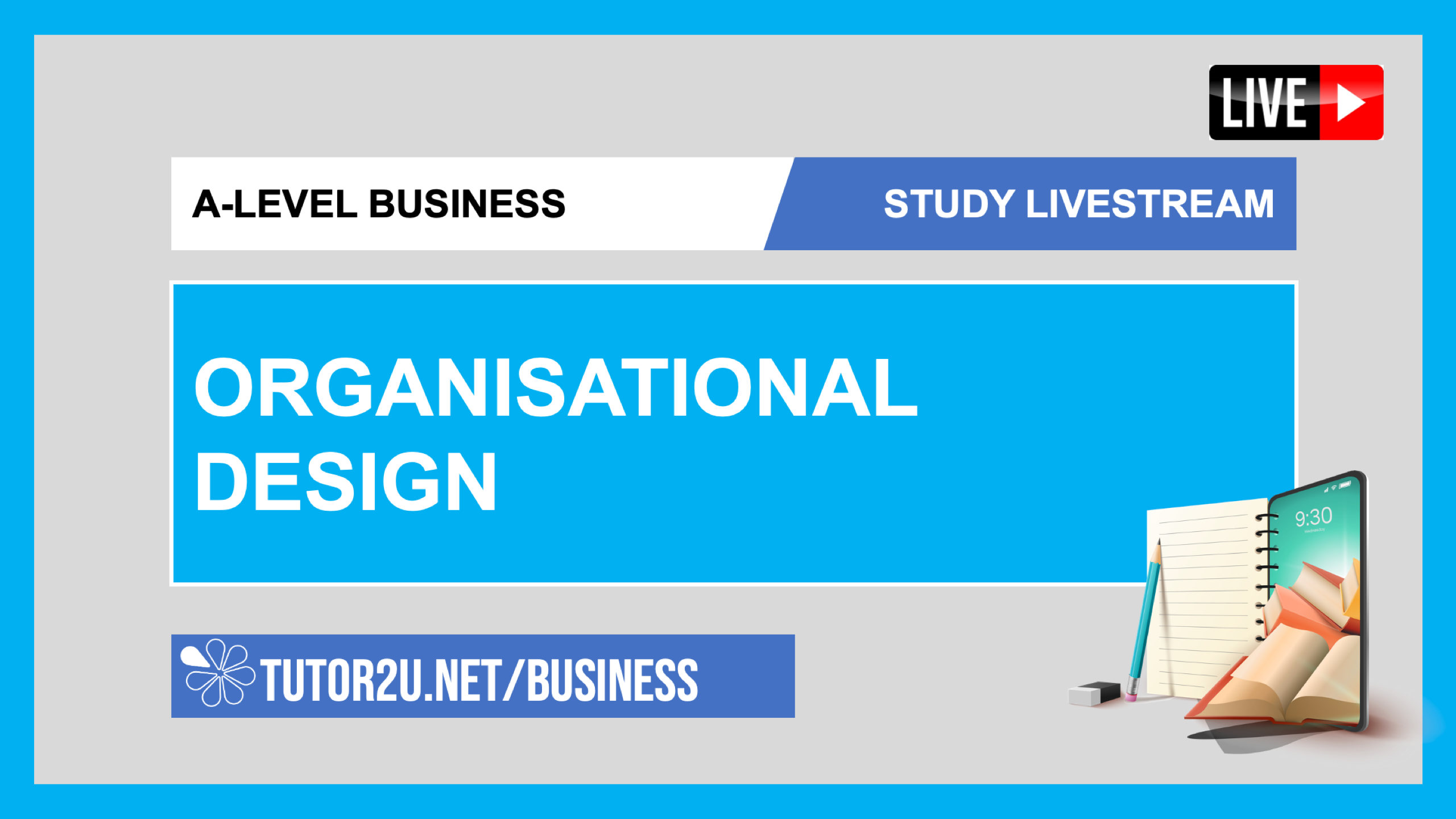 A-Level Business | Study Livestream | Organisational Design | Livestreams | tutor2u