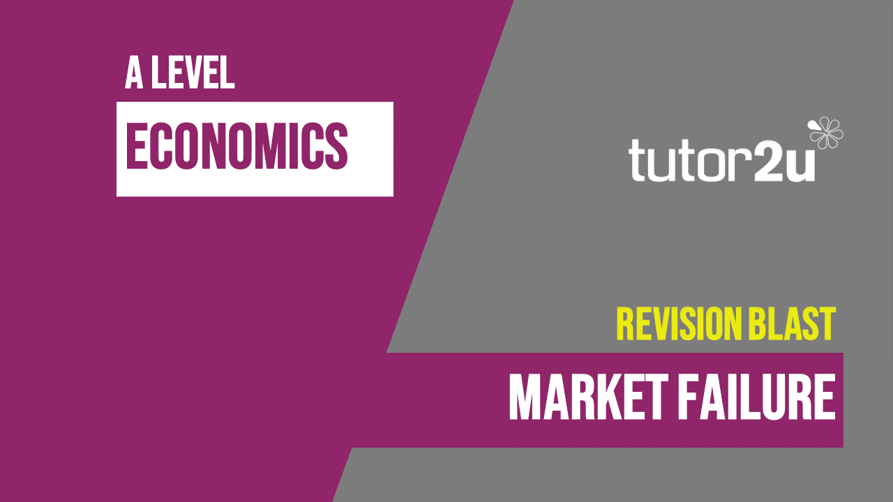 A Level Economics | Market Failure | Livestreams | tutor2u
