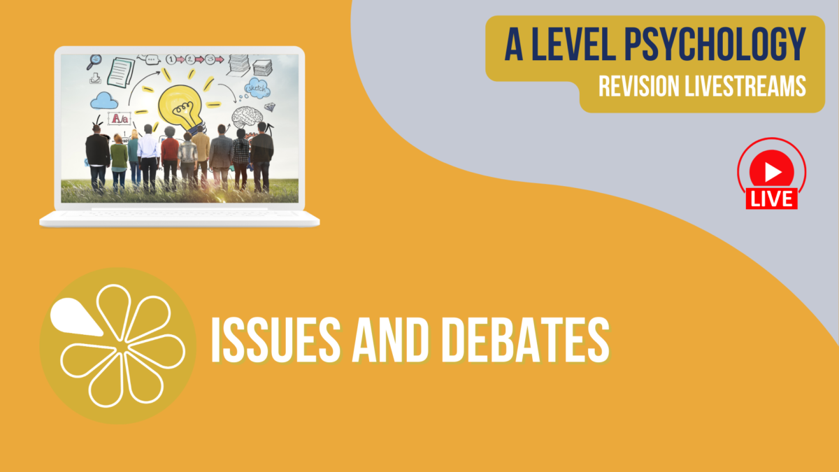 Issues and Debates | AQA A-Level Psychology Live Revision | Livestreams ...