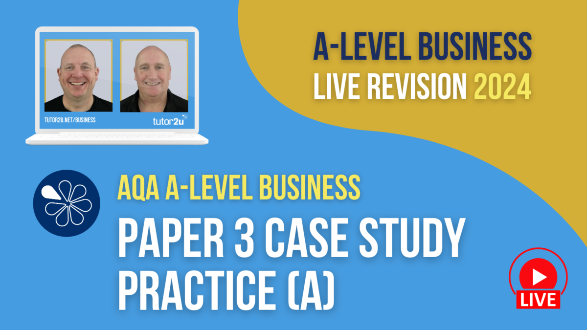 AQA Paper 3 Case Study Practice (A) | A-Level Business Revision for ...