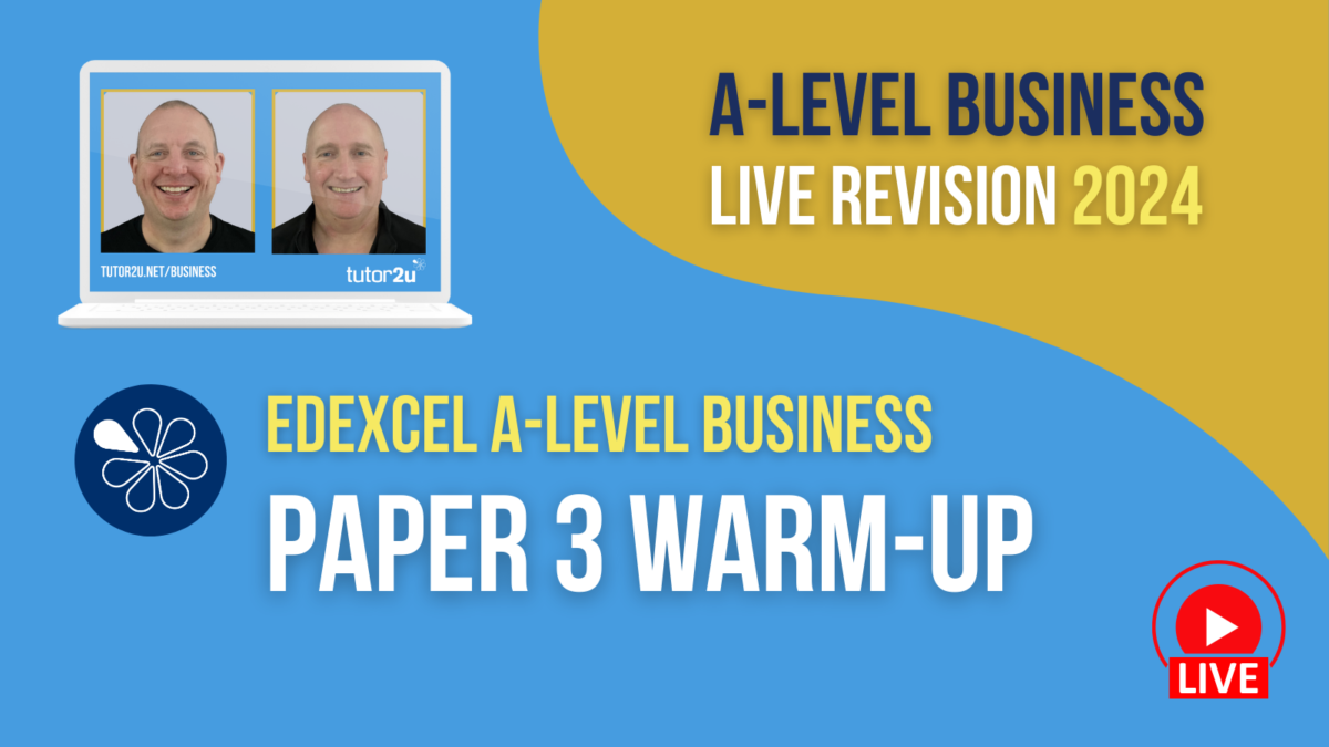 Edexcel Paper 3 Warm-up | A-Level Business Revision for 2024 ...