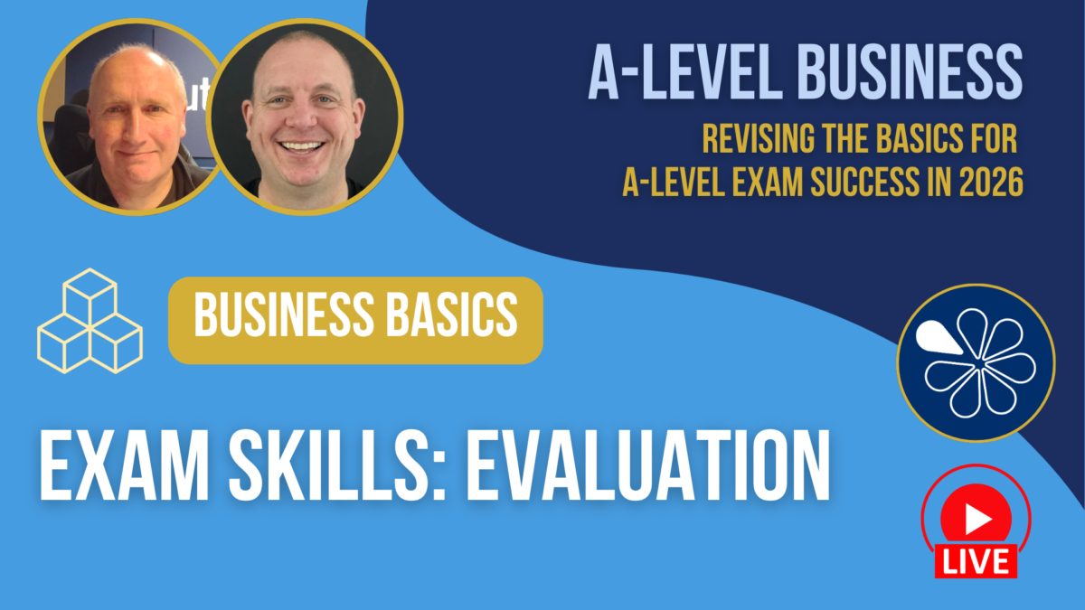 Exam Skill of Evaluation | A-Level Business Basics | Livestreams | tutor2u