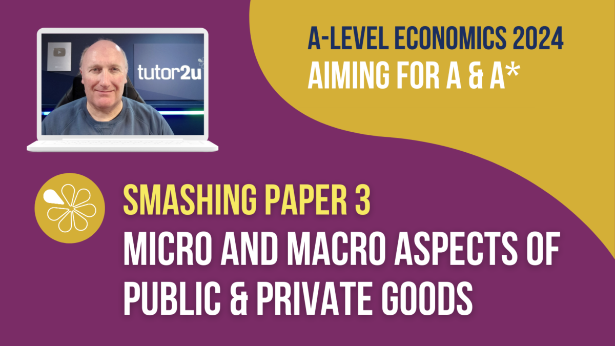 Micro & Macro Aspects of Public & Private Goods | Smash A-Level ...