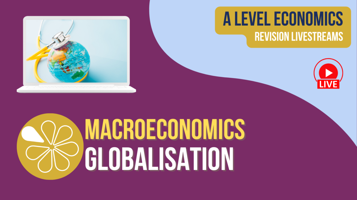 Globalisation | A-Level Economics Live Revision | Livestreams | tutor2u