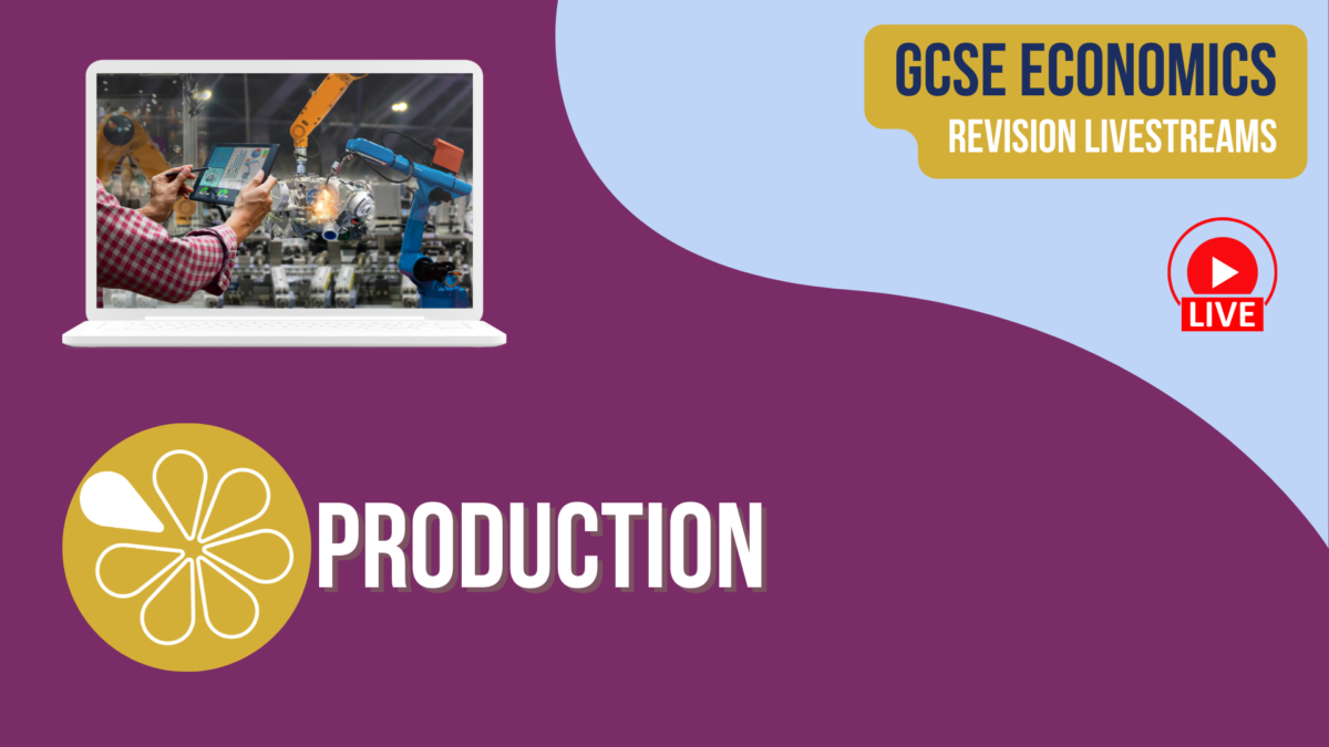 Production | GCSE Economics Live Revision | Livestreams | tutor2u