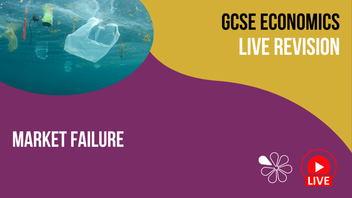 GCSE Economics Market Failure | Livestreams | tutor2u