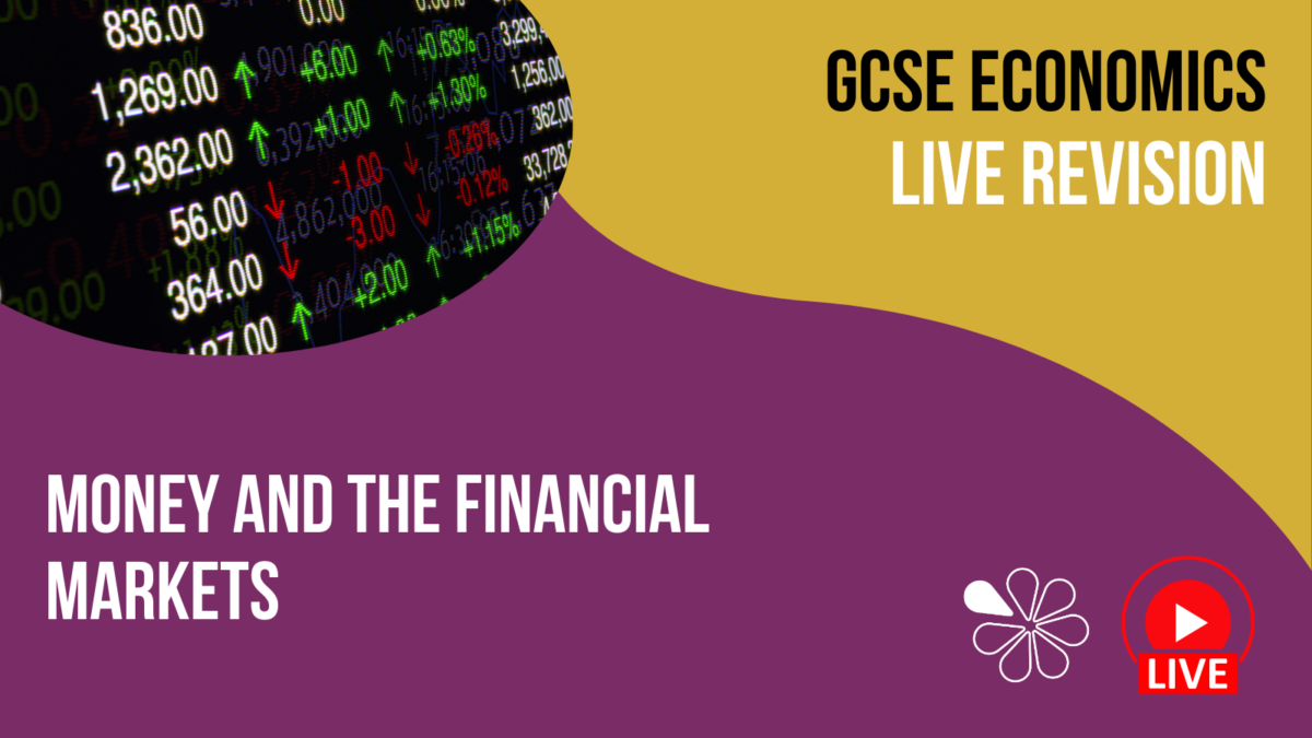 Money and the Financial Markets | GCSE Economics Live Revision ...