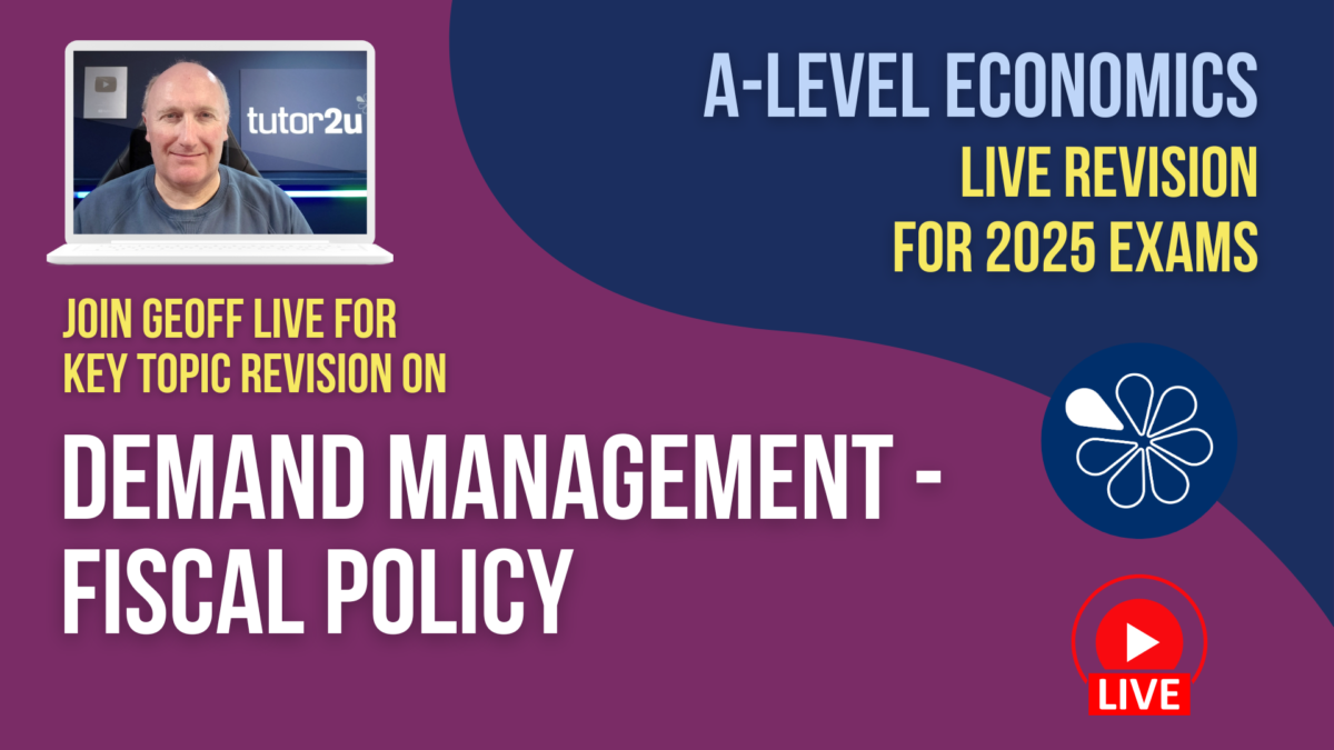 Demand Management - Fiscal Policy | A-Level Economics Live Revision ...