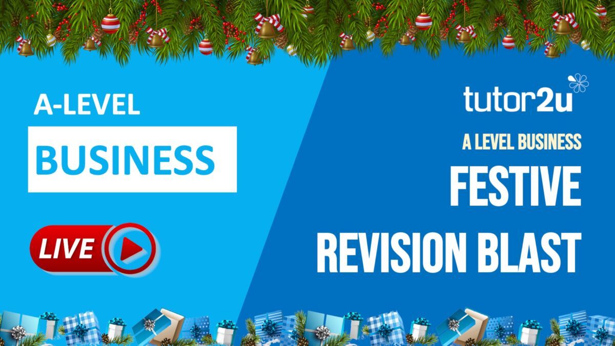 Festive Revision Quiz 2022 | A-Level Business Revision Blast ...