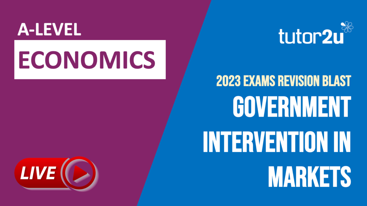 Government Intervention in Markets | 2023 A-Level Economics Exam ...