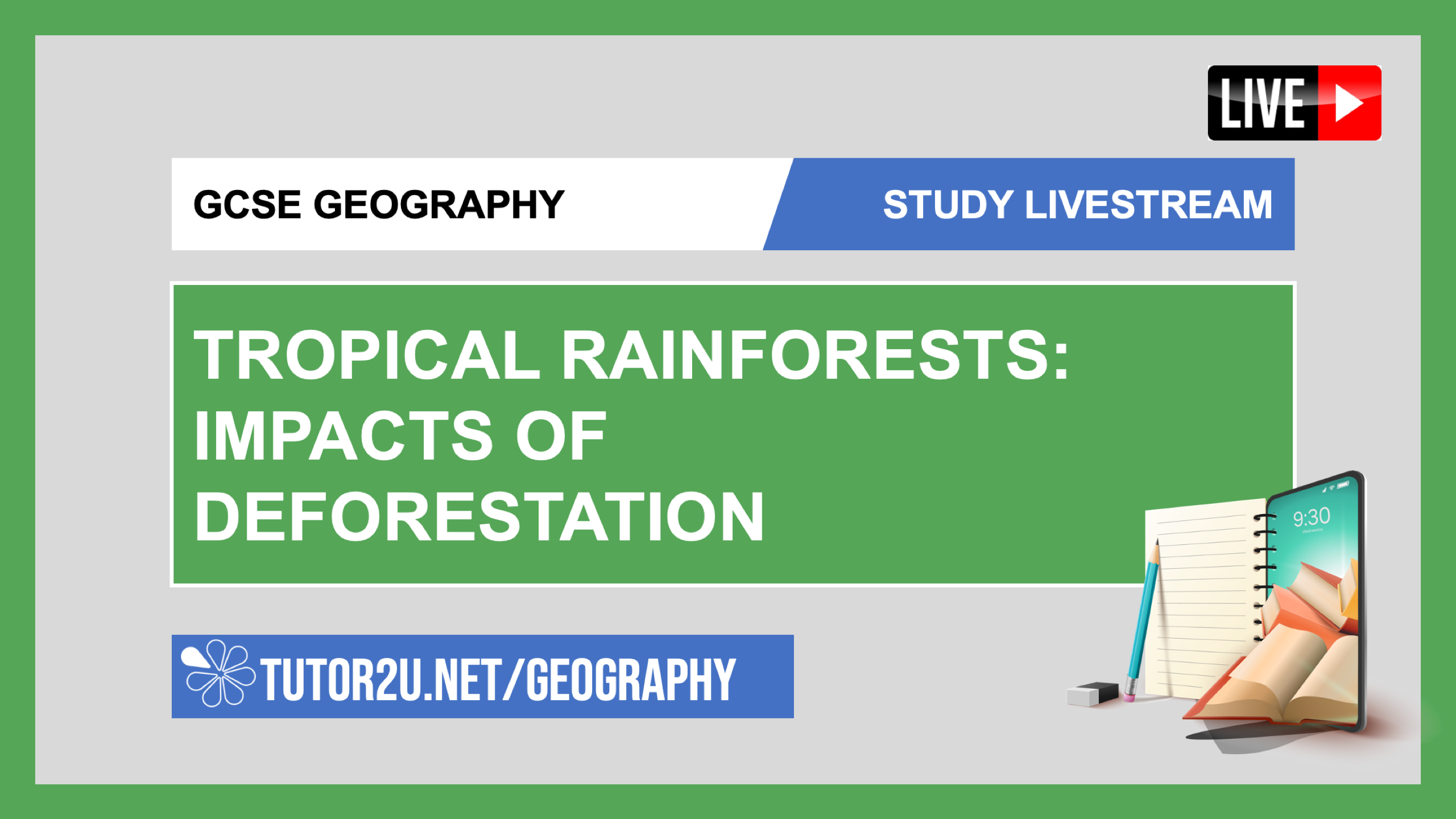 GCSE Geography | Study Livestream | Tropical Rainforests: Impacts of ...