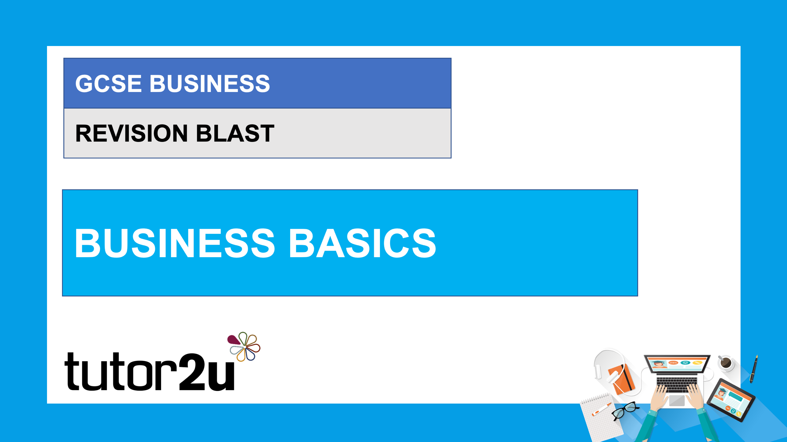 GCSE Business Revision Blast | Business Basics | Livestreams | tutor2u