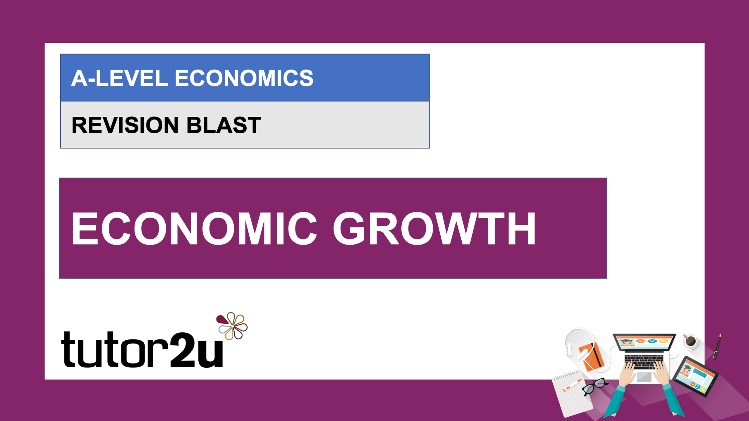 A-Level Economics Revision Blast | Economic Growth | Livestreams | tutor2u