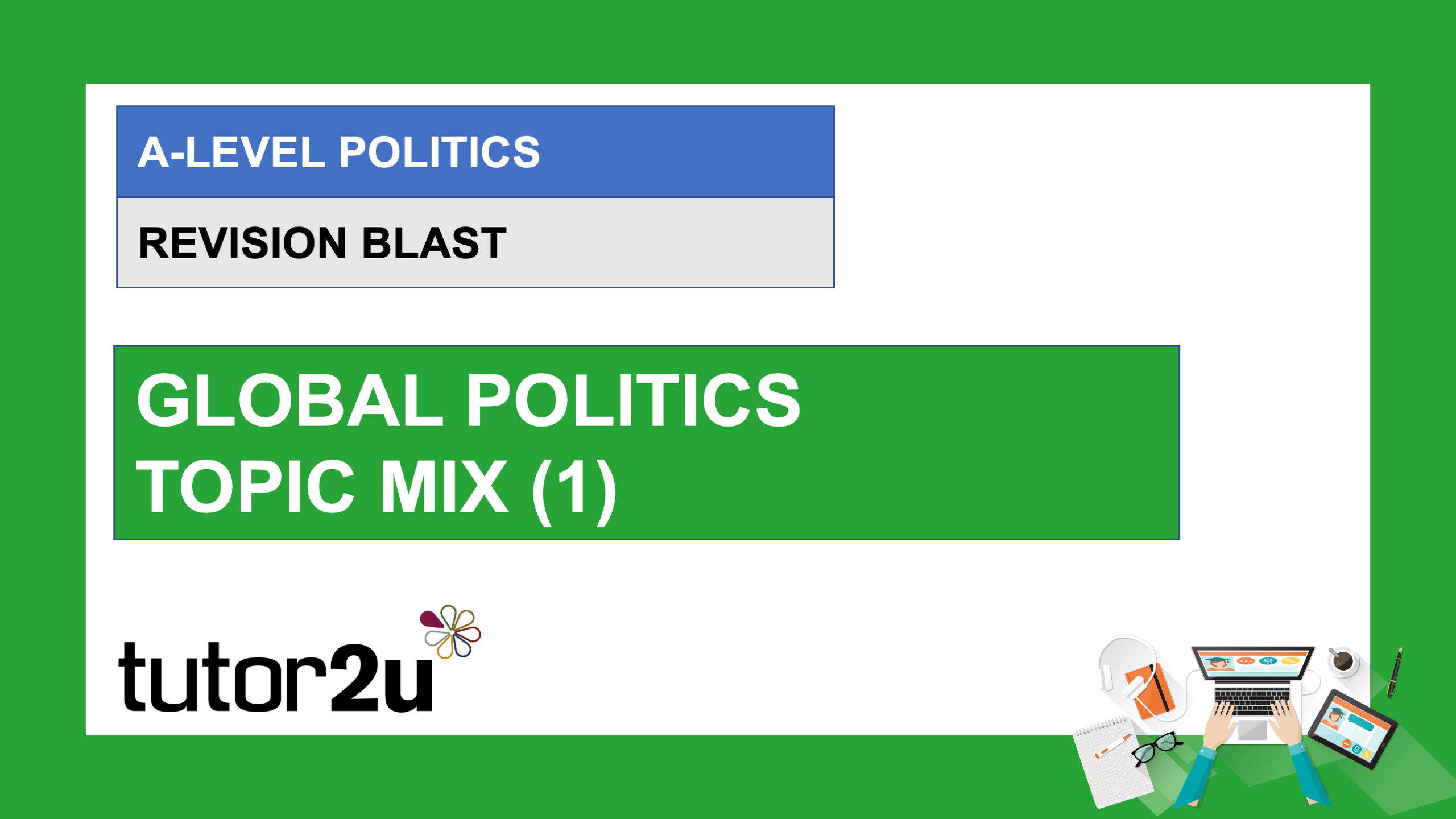 A-Level Politics Revision Blast | Global Politics Topic Mix (1 ...