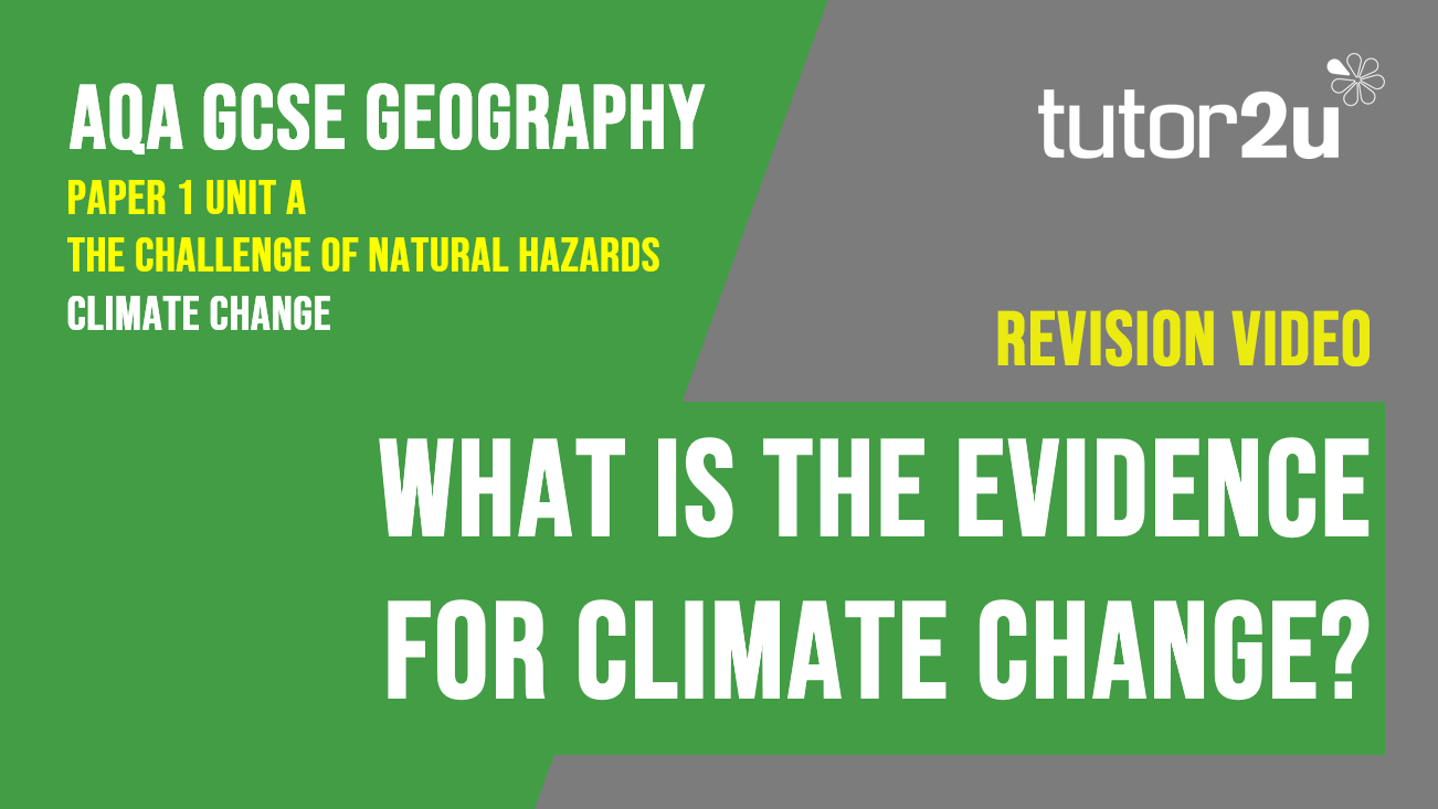 Topic Video for AQA GCSE Geography: What is the Evidence for Climate Change? (Climate Change 2 ...