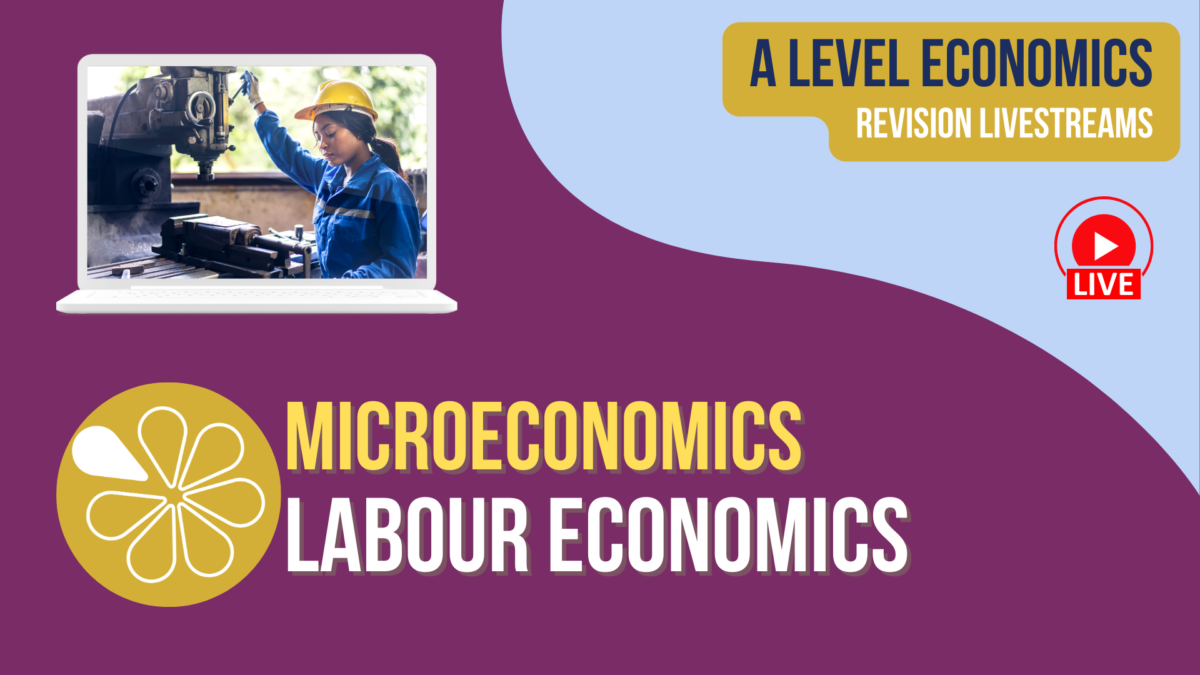 Labour Economics | A-Level Economics Live Revision | Livestreams | tutor2u