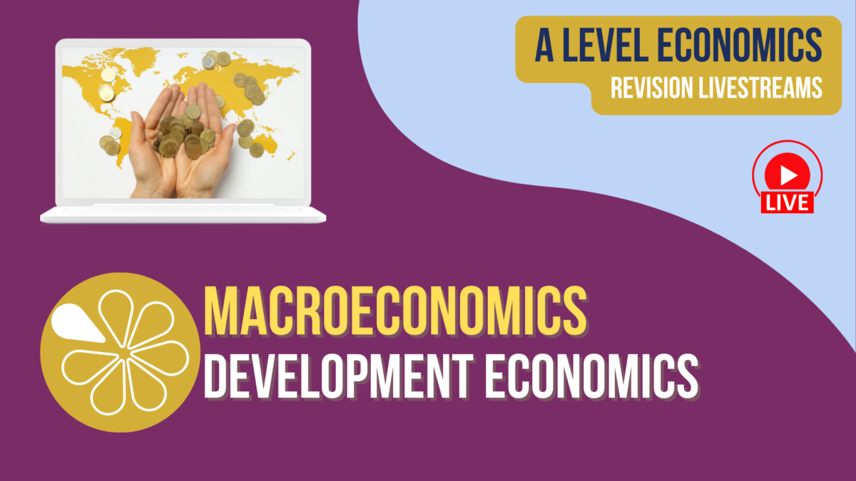 Development Economics | A-Level Economics Live Revision | Livestreams ...