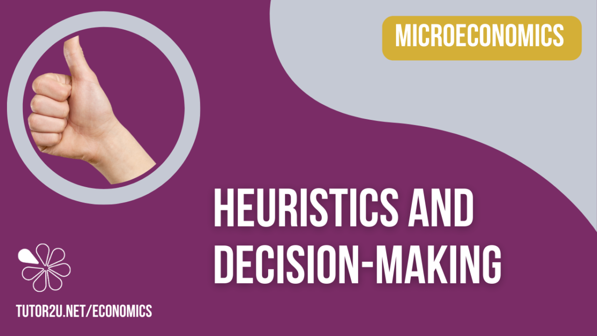 Behavioural Economics - Heuristics in Decision-Making | Reference ...