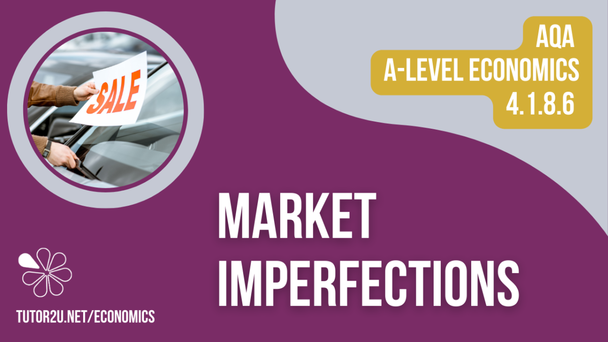4.1.8.6 Market Imperfections - Information Failure (AQA Economics ...