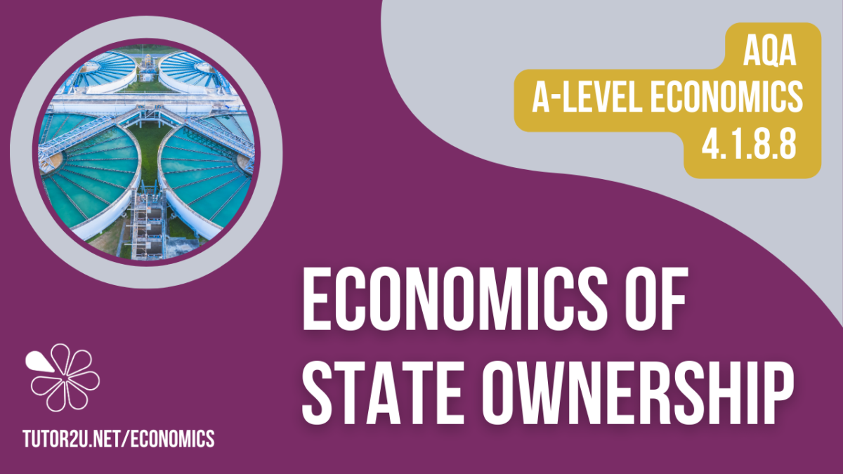 4.1.8.8. Nationalisation (AQA A-Level Economics Teaching PowerPoint ...