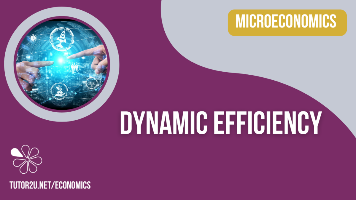 What is Dynamic Efficiency? I A-Level and IB Economics | Reference ...
