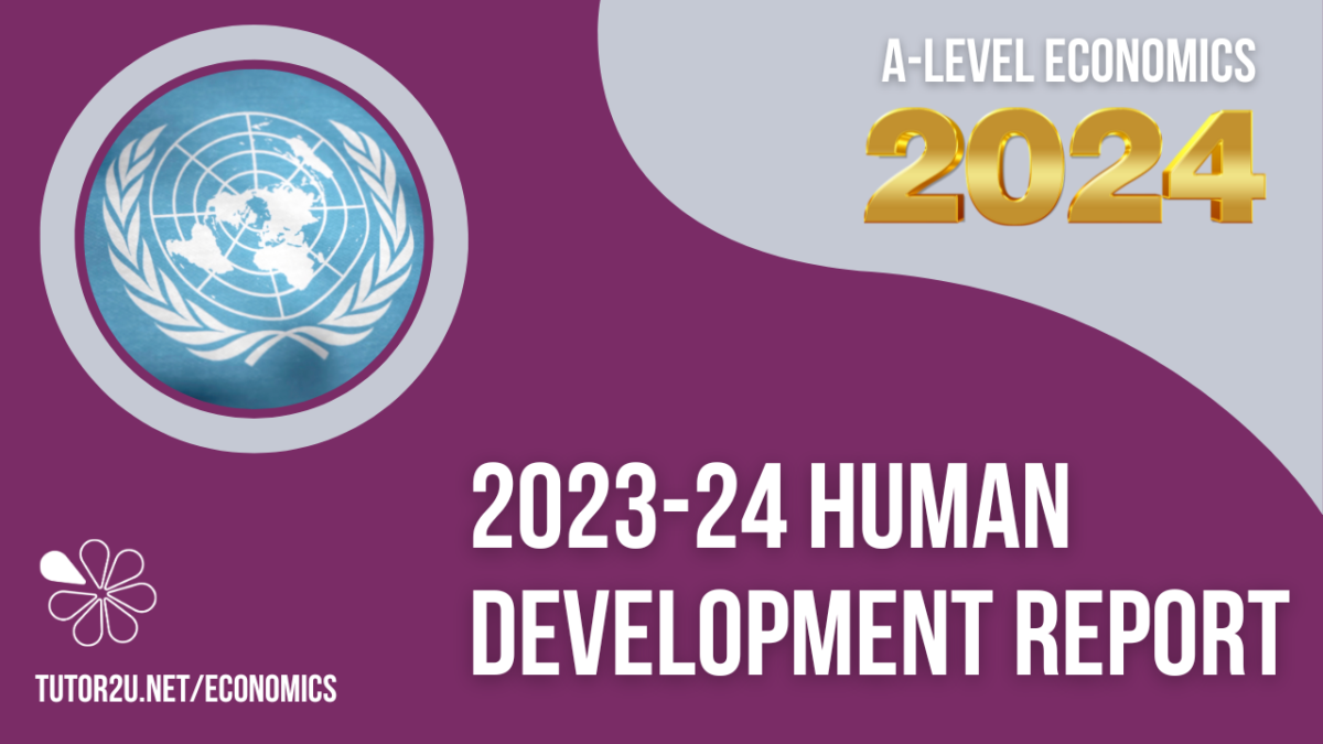 2024 Human Development Report Published | Blog | Economics | tutor2u