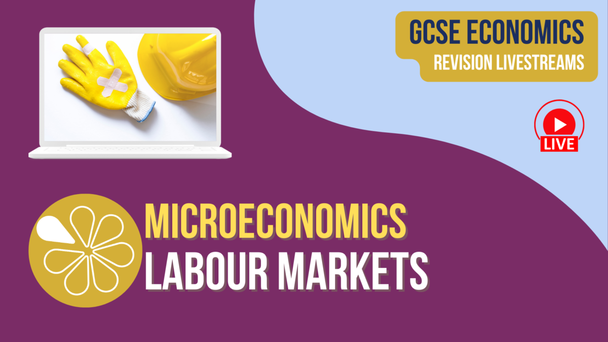 Labour Markets | GCSE Economics Live Revision | Livestreams | tutor2u