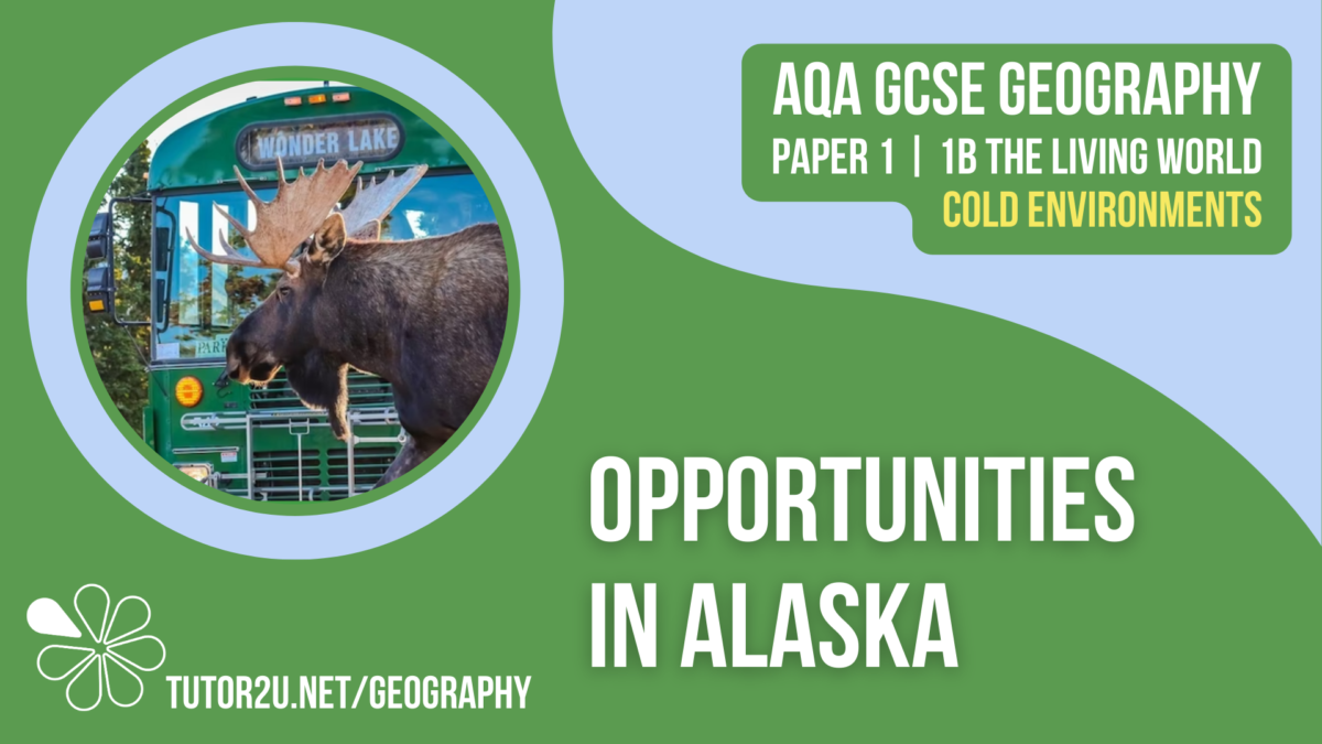 Topic Video for AQA GCSE Geography | Opportunities in Alaska (Cold ...
