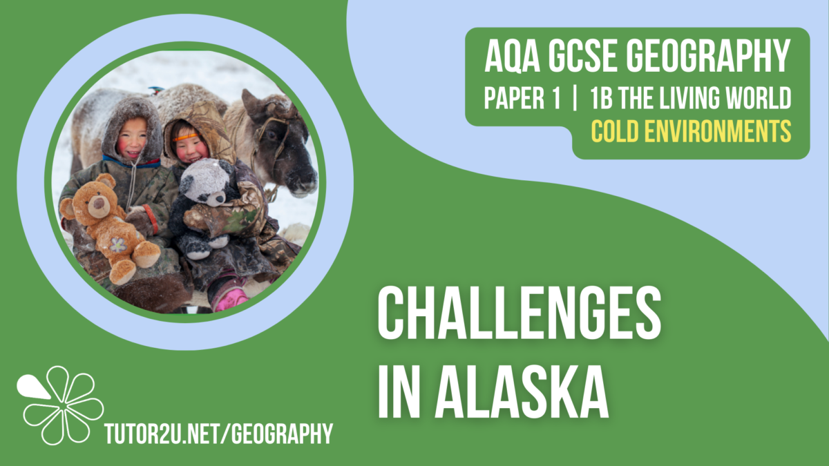 Topic Video for AQA GCSE Geography | Challenges in Alaska (Cold ...
