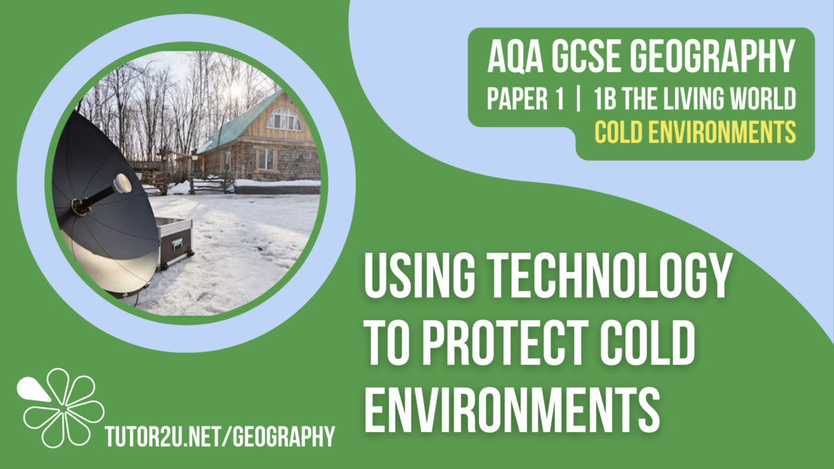 Topic Video for AQA GCSE Geography | Using technology to protect cold ...