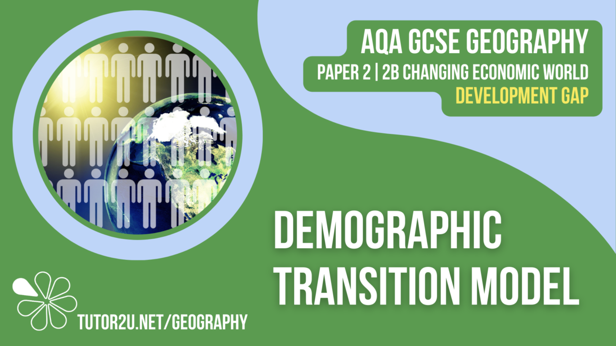 Topic Video for AQA GCSE Geography | Demographic Transition Model ...