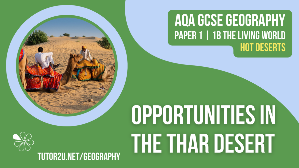 Topic Video for AQA GCSE Geography | Opportunities in the Thar Desert ...