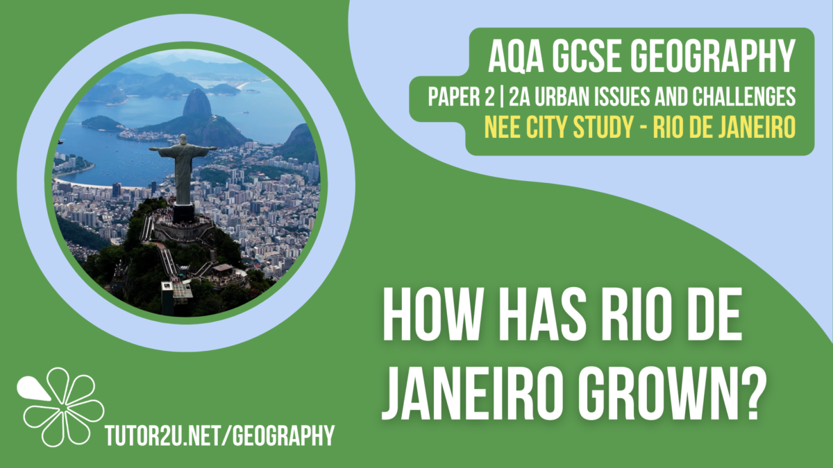 Topic Video for AQA GCSE Geography | How has Rio de Janeiro grown? (NEE ...