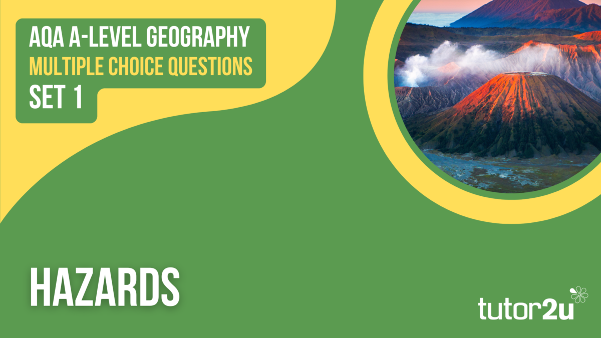 MCQs for AQA A-Level Geography (Paper 1) - Hazards | Reference Library ...