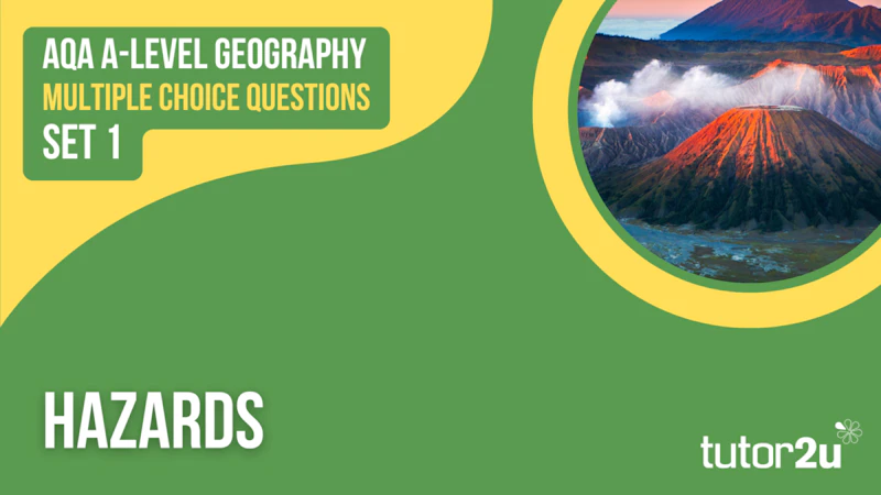 MCQs for AQA A-Level Geography (Paper 1) - Hazards | Reference Library ...
