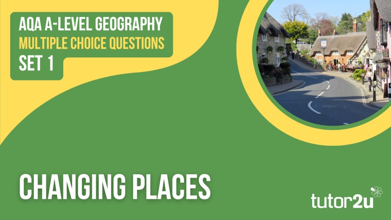 MCQs for AQA A-Level Geography (Paper 2) - Changing Places | Reference ...
